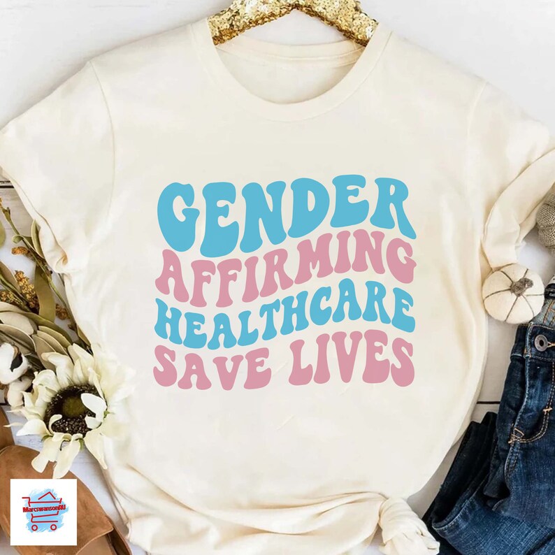 Gender Affirming Healthcare Shirt, Save Lives Pride Shirt, Groovy Stop ...