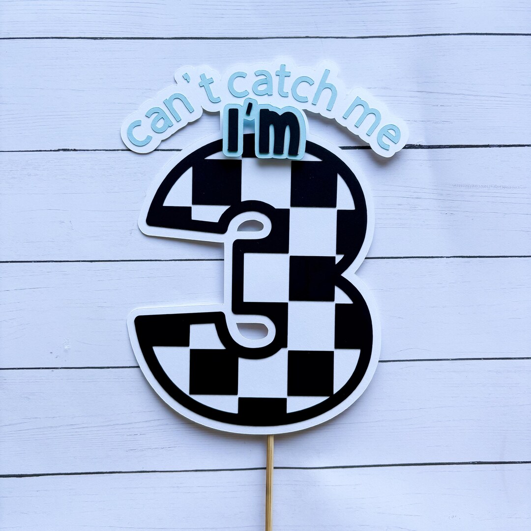 Can’t Catch Me I’m Three Cake Topper - Etsy