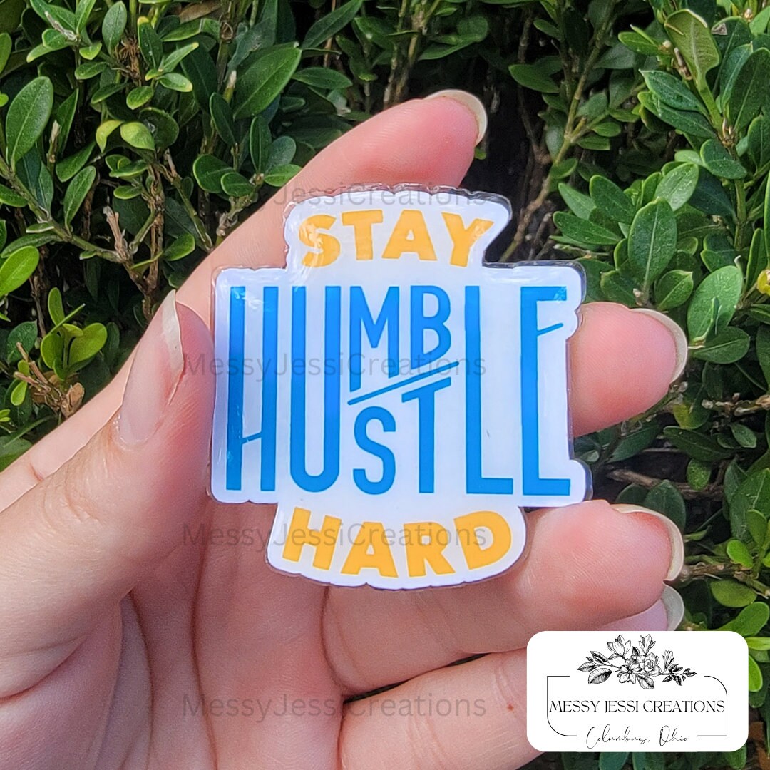 Stay Humble | Hustle Hard | Custom Handmade Badge Reels | Key Chains ...
