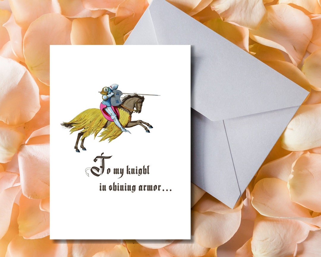 Romantic Knight Card | Knight in Shining Armor, Anniversary, Valentine ...