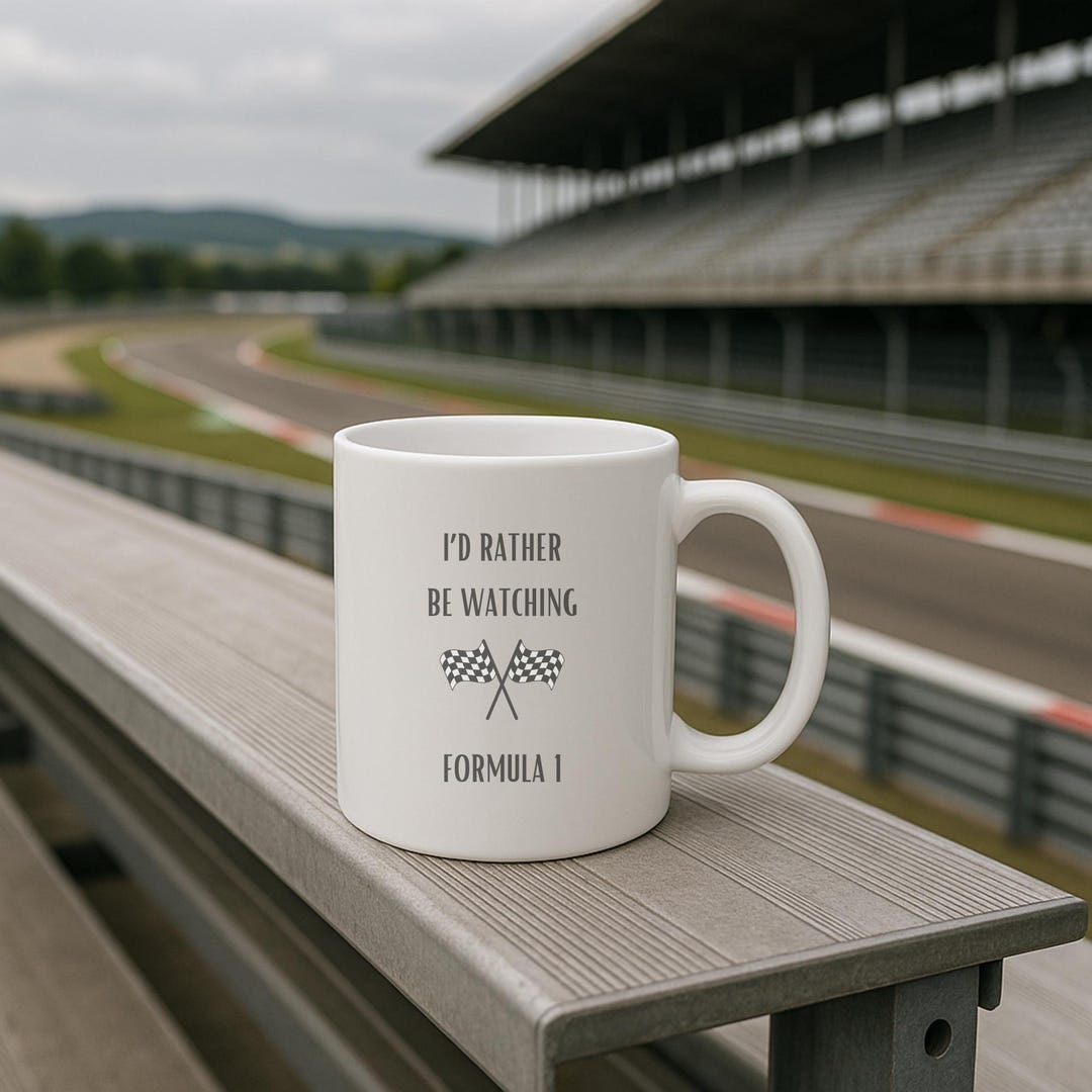 Funny Formula 1 Coffee Mug for F1 Fans, I'd Rather Be Watching Fomula 1 ...