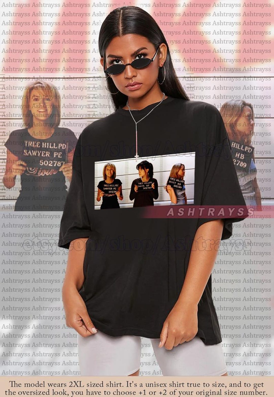 Peyton, Brooke and Haley Get Their Mugshots Taken T-shirt, One Tree Hill Peyton, Brooke and ...