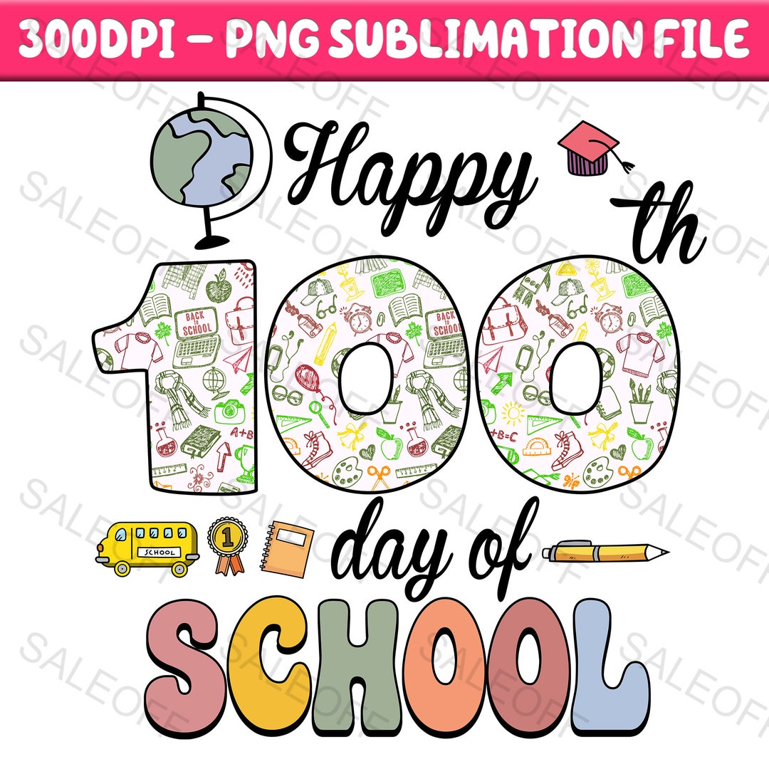 Happy 100 Day of School PNG, 100 Days of School, 100th Day of School ...