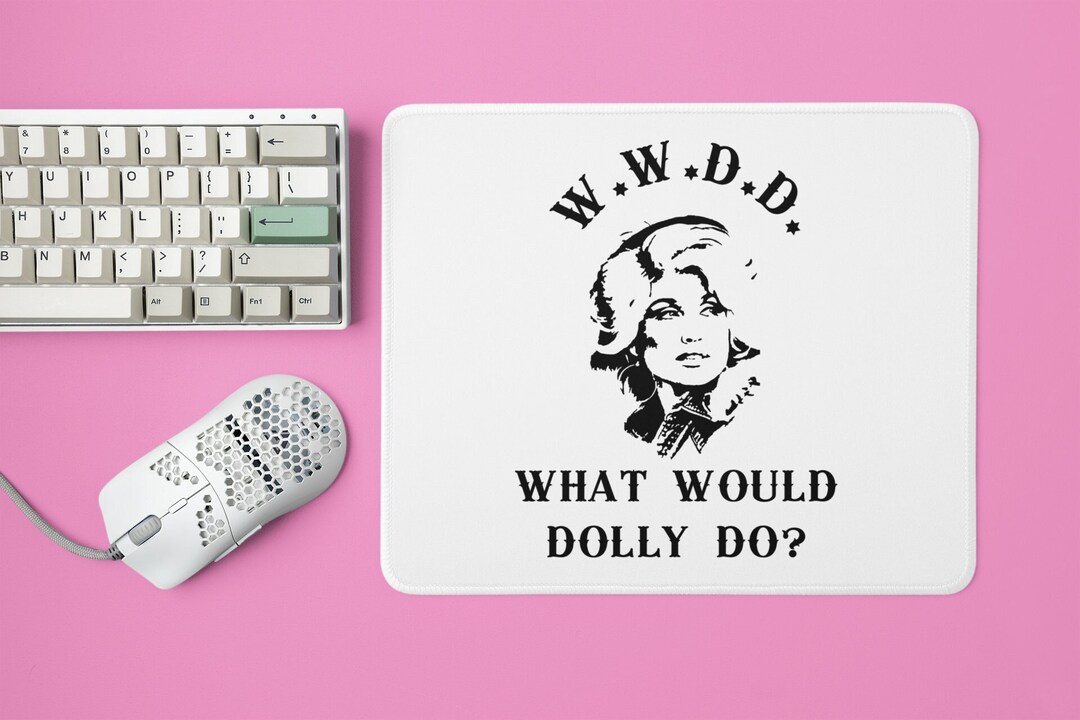 What Would Dolly Do Mouse Pad Dolly Mouse Pad Dolly Parton Mouse Pad ...
