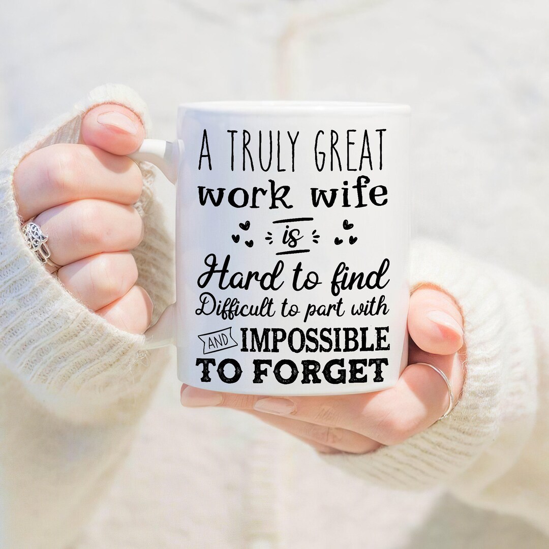 A Truly Great Workwife Mug, Gift for Work Wife, Best Work Wife Ever Mug ...