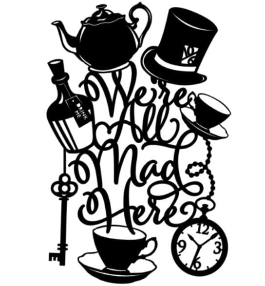 We're All Mad Here Alice in Wonderland Cute Vinyl Wall Sticker A4 Home ...