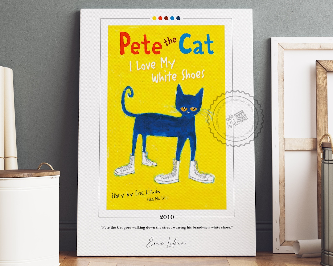 Pete the Cat Book Cover Poster | Eric Litwin, Pete the Cat Poster, Pete ...