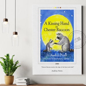 The Kissing Hand for Chester Raccoon Book Cover Poster Audrey Penn, the ...