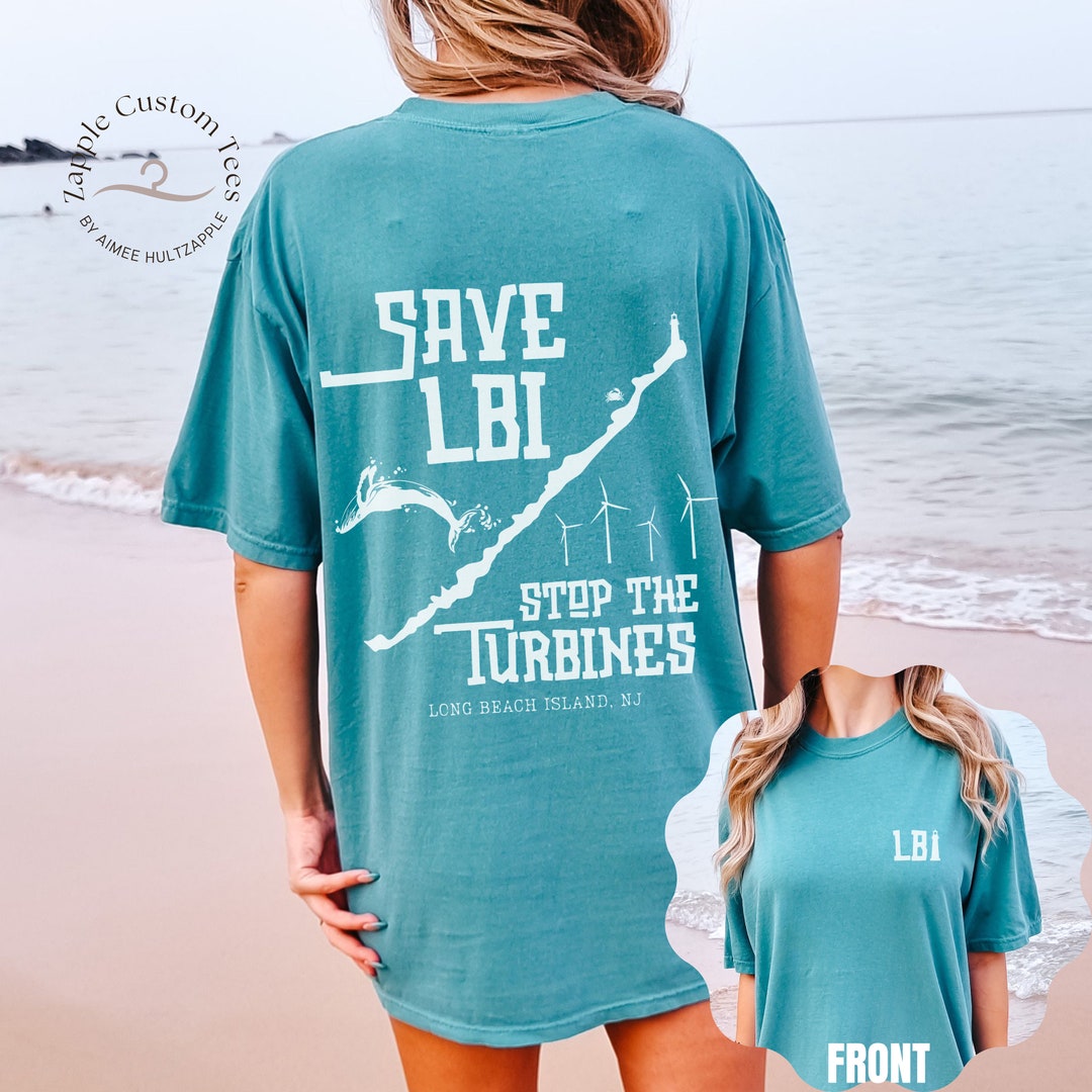 Save LBI Stop Turbines T-shirt - Long Beach Island Comfort Colors Tee ...