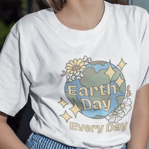 Make Everyday Earth Day Shirt - Rock Your Earth Day With Our Vintage ...