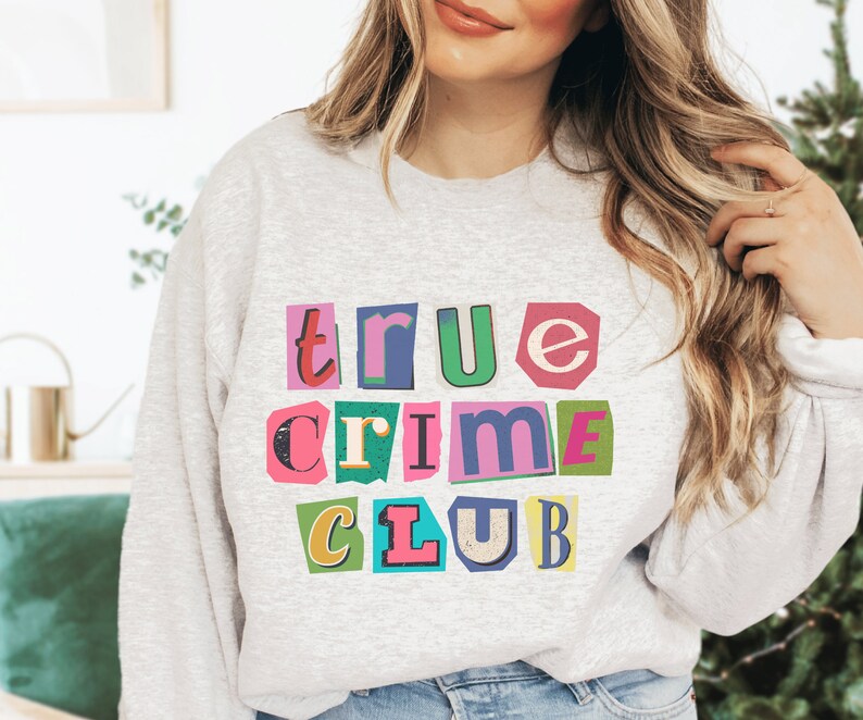 Crime Shows Comfy Clothes True Crime Club Sweatshirt Crime - Etsy