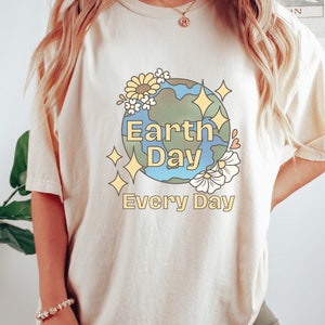 Make Everyday Earth Day Shirt - Rock Your Earth Day With Our Vintage ...