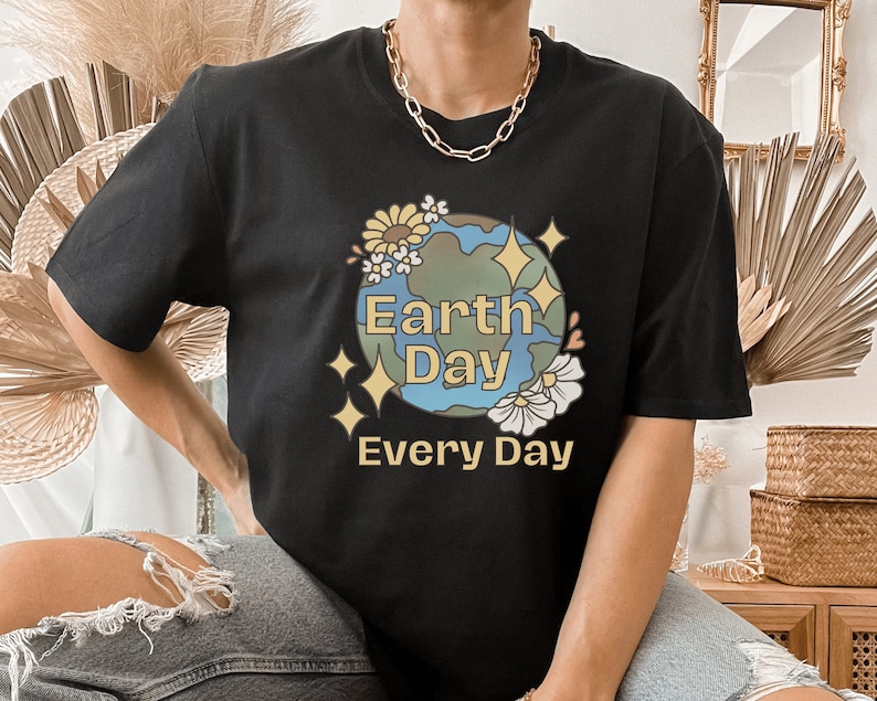 Make Everyday Earth Day Shirt - Rock Your Earth Day With Our Vintage ...
