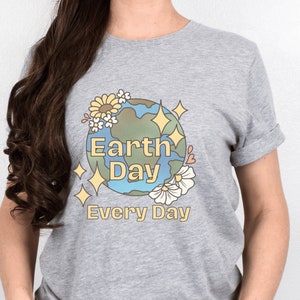 Make Everyday Earth Day Shirt - Rock Your Earth Day With Our Vintage ...