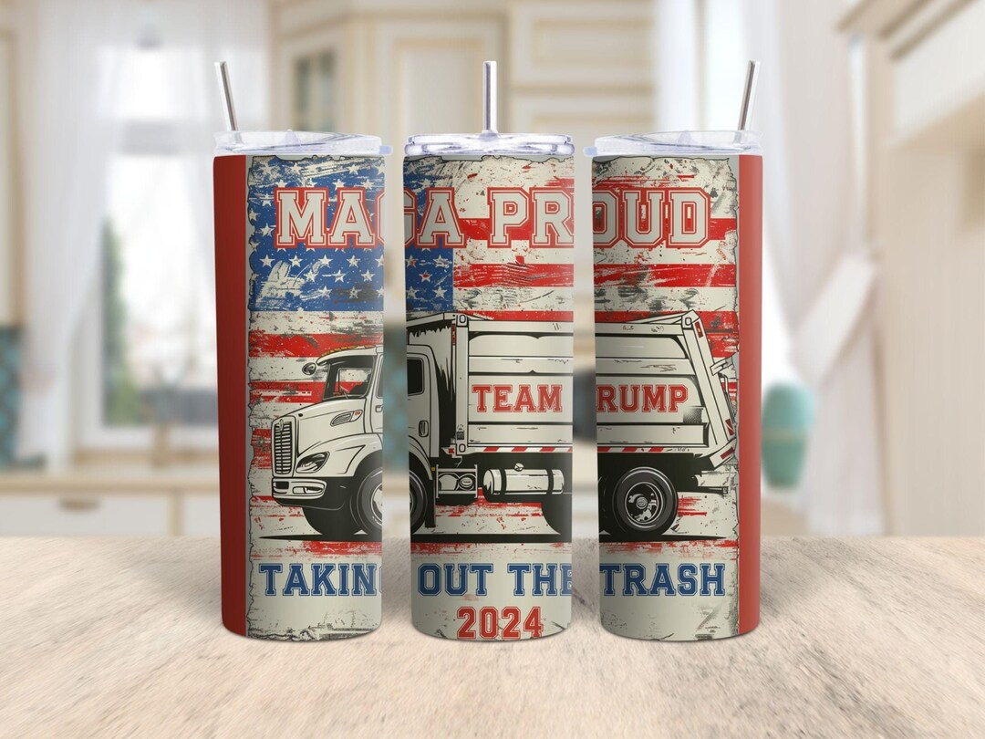 MAGA PROUD TEAM Trump Taking Out the Trash 2024 Tumbler Wrap ...