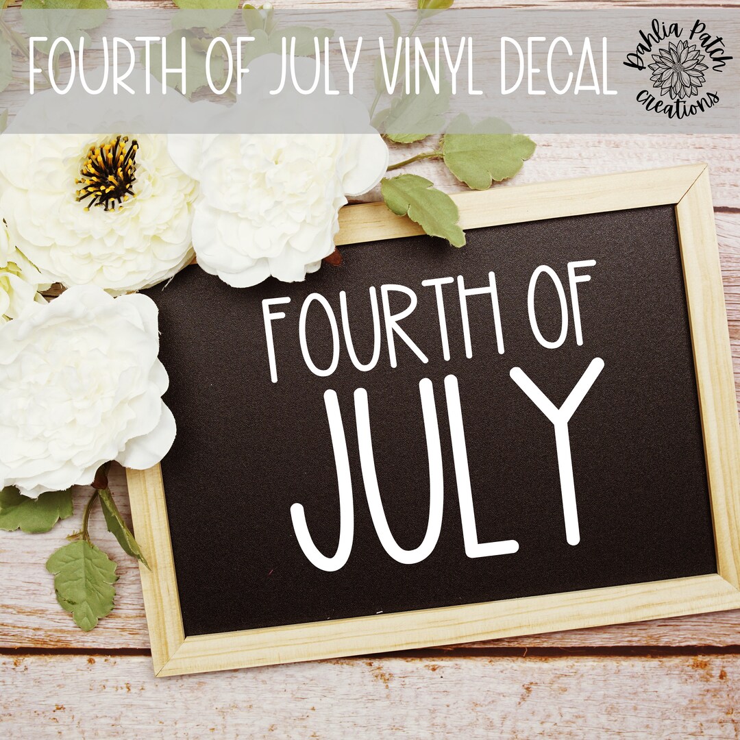 Fourth of July Permanent Vinyl Decal: Farmhouse Style Decor - Etsy
