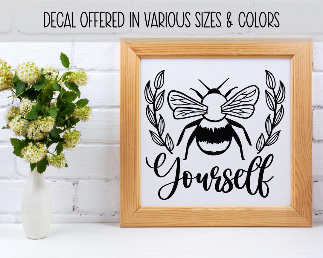 Bee Vinyl Decal Bee Yourself Vinyl Decal Boho Vinyl Decal Motivational ...
