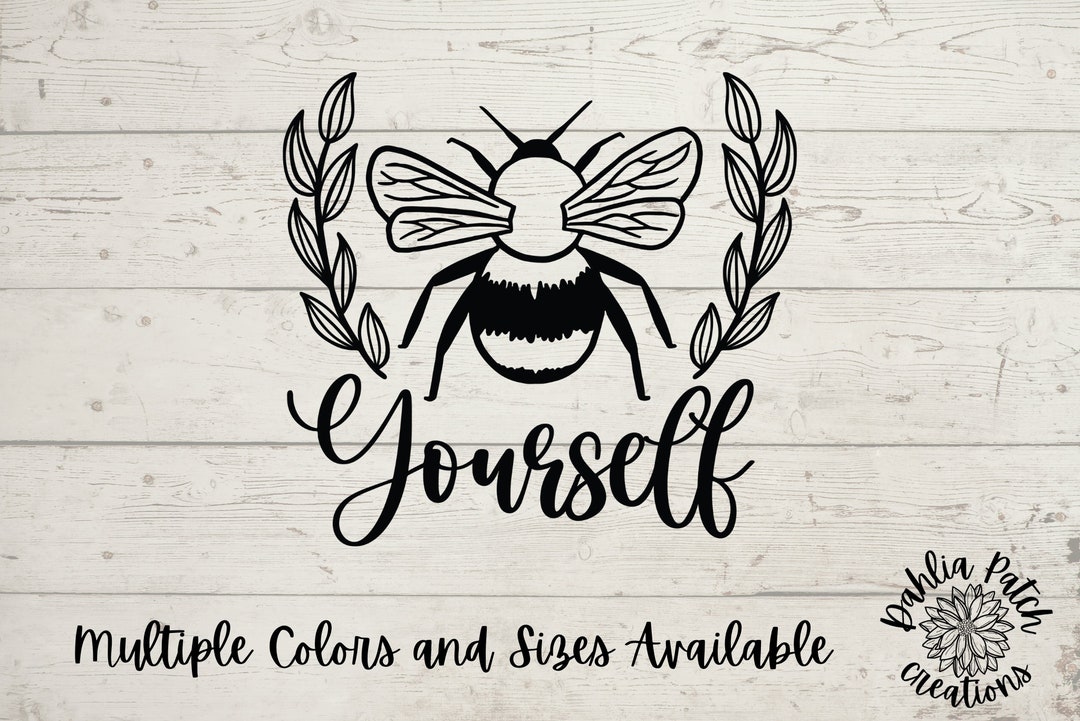 Bee Vinyl Decal Bee Yourself Vinyl Decal Boho Vinyl Decal - Etsy