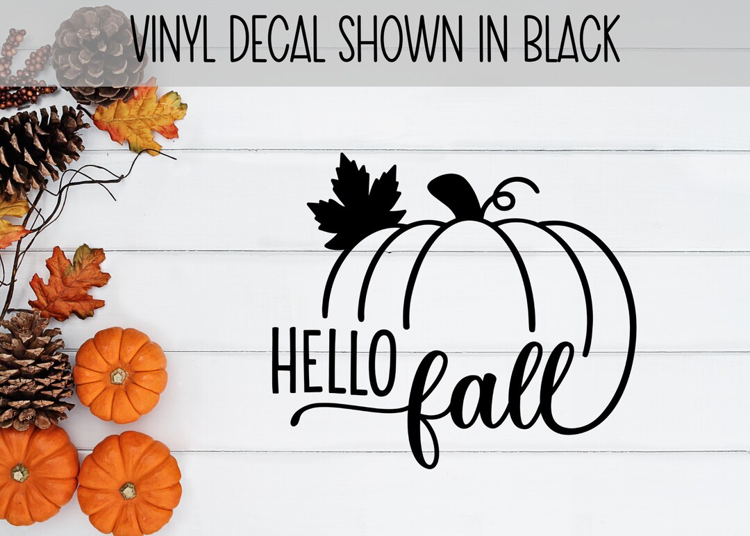 Fall Vinyl Decal Permanent Vinyl Decal Hello Fall Vinyl Decal - Etsy