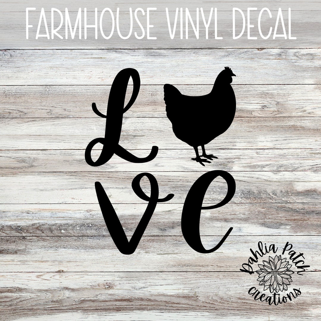 Farmhouse Vinyl Decal Chicken Vinyl Decal Farm Vinyl Decal Chicken Love ...