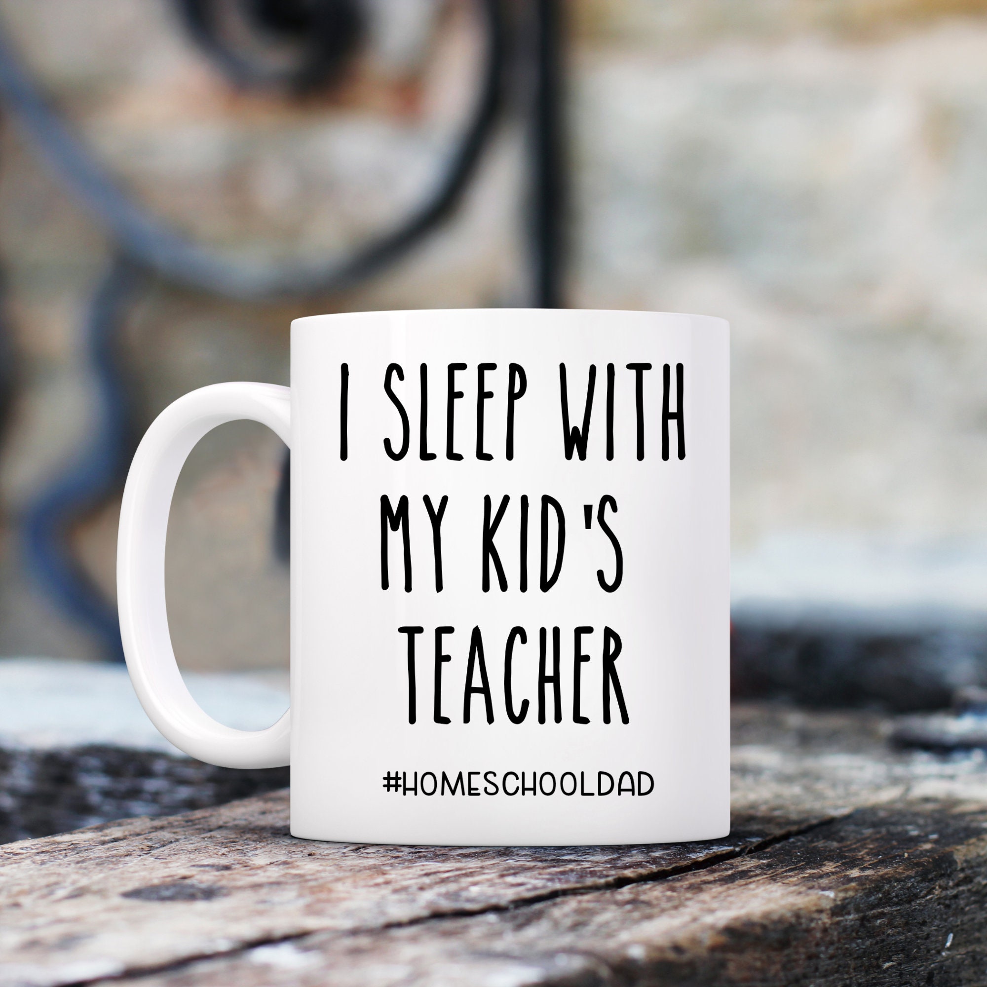 I Sleep With My Kids Teacher Homeschool Dad Ceramic Mug 11oz Homeschool ...