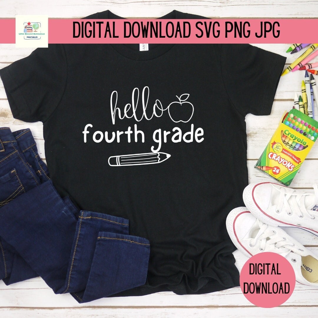 Hello Fourth Grade SVG: Back to School Shirt Design (digital Download ...