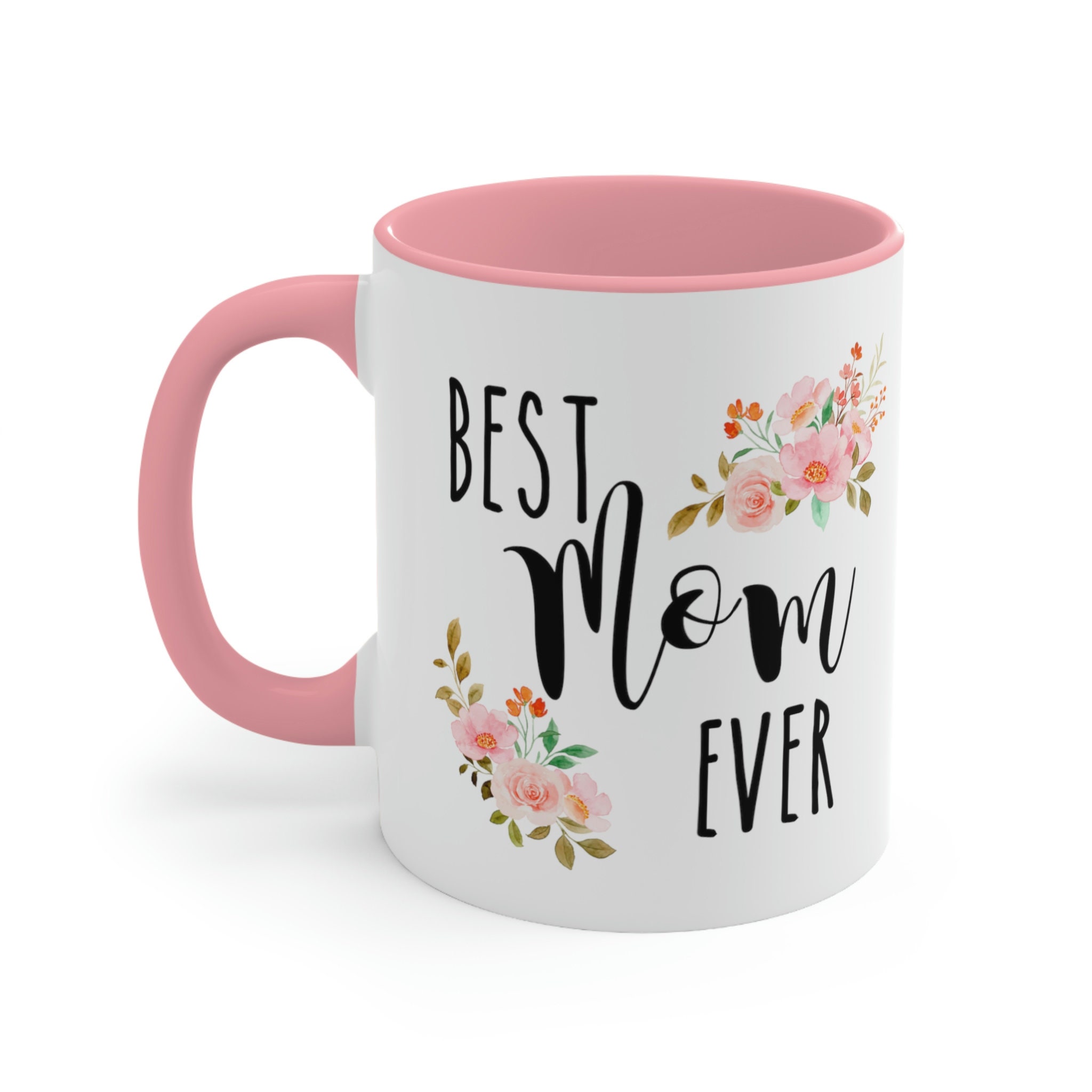Best Mom Ever Mug Best Mom Ever Ts Mug 11oz Mug 15oz Etsy