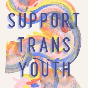 Printable Art Support Trans Youth Poster Print LGBTQ Transgender Ally ...