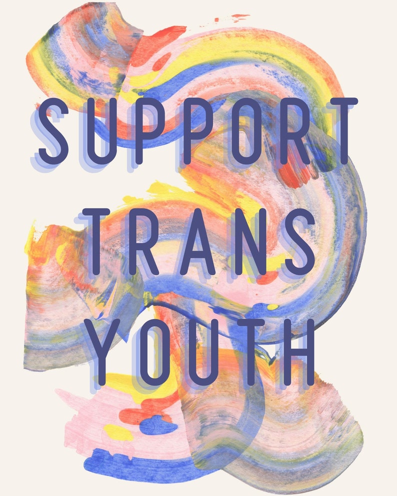 Printable Art Support Trans Youth Poster Print LGBTQ Transgender Ally ...