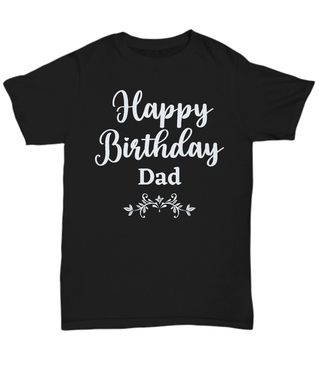 Happy Birthday Dad | Dad Birthday Shirt | Daddy Birthday | Father’s ...