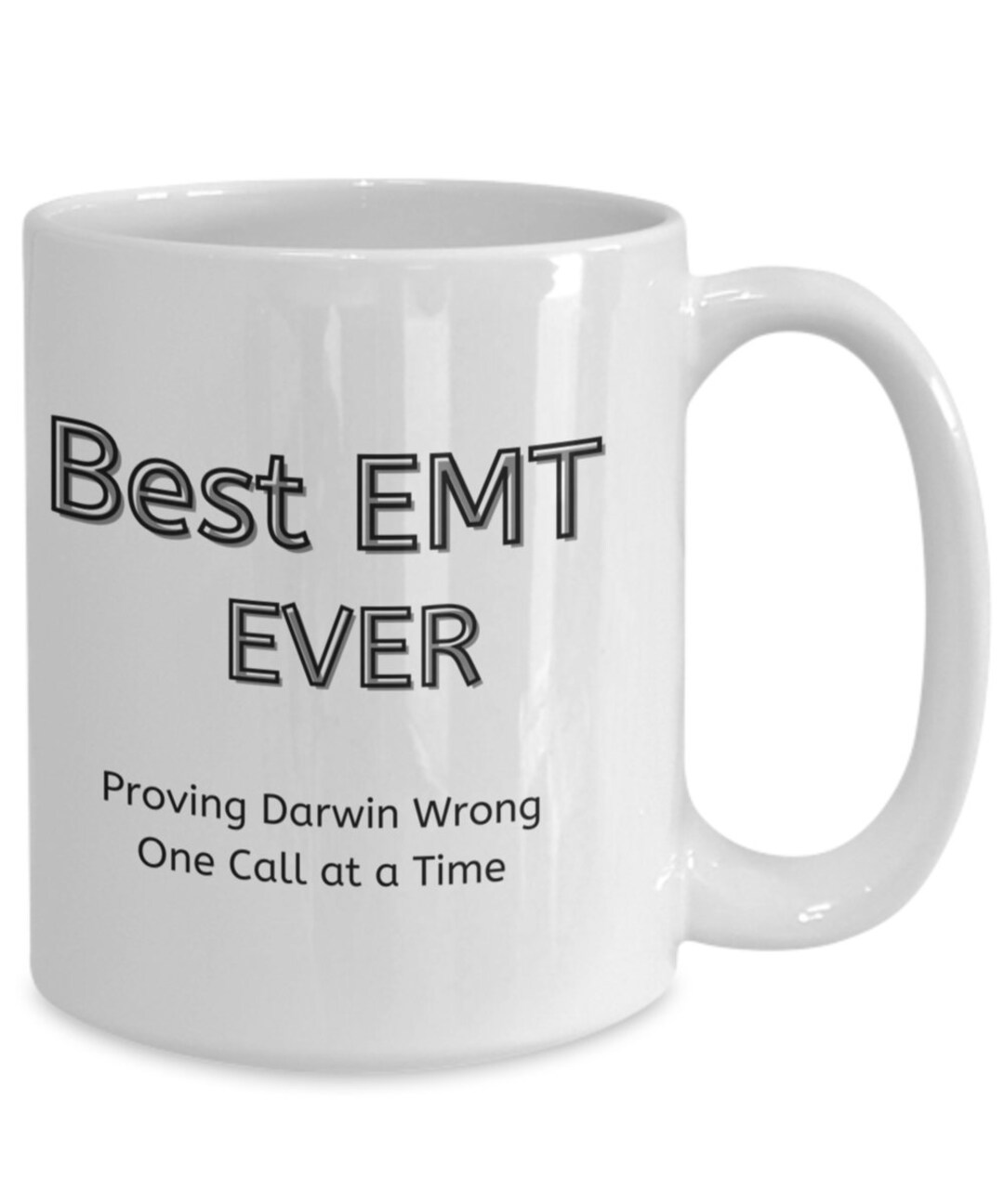 Funny Coffee Mug | Best EMT Ever | Gift for EMT | Funny EMT Mug | First ...