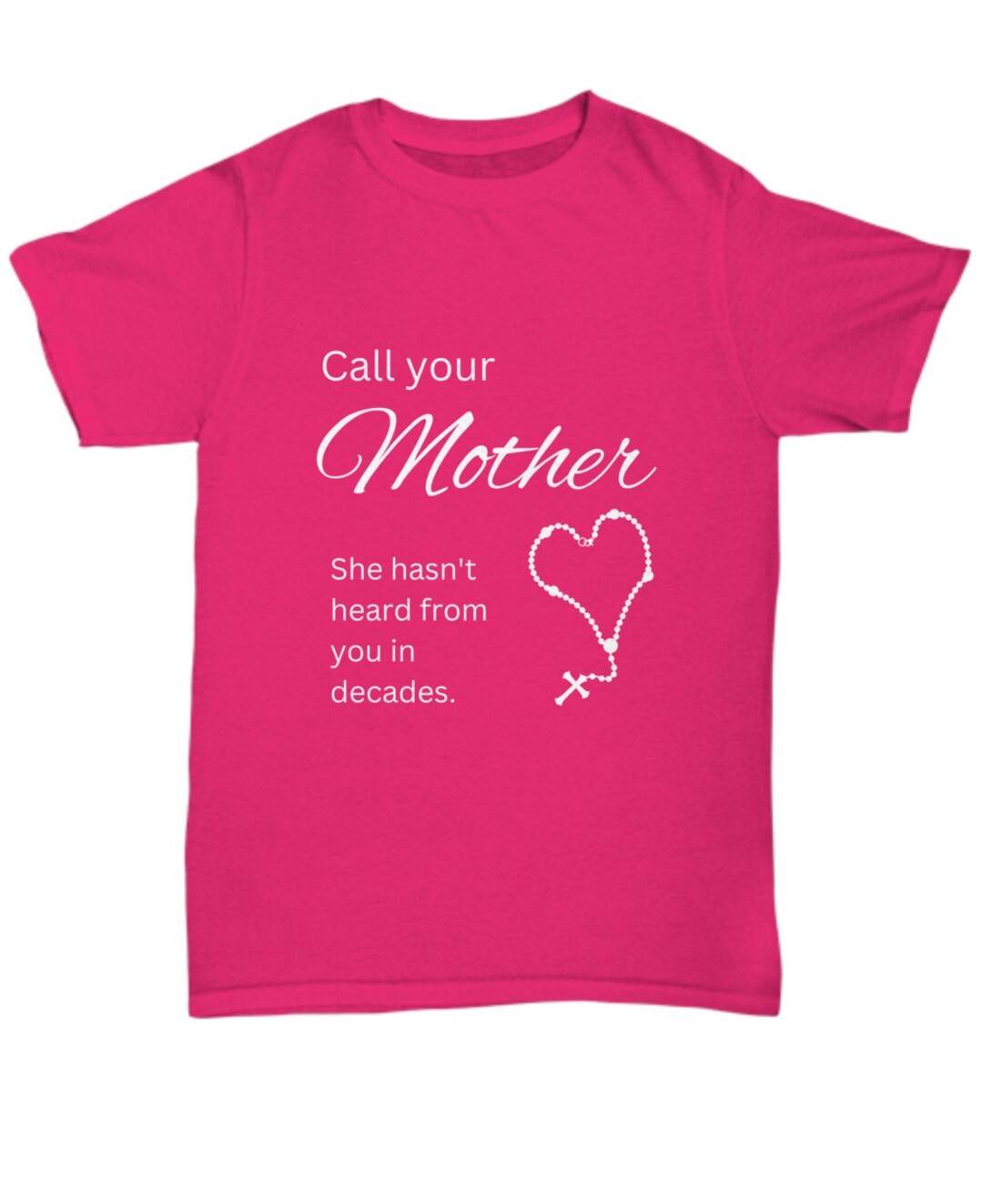 Funny Catholic T-shirt | Gift for Women or Men | Teens Gift | Call Your Mother | She Hasn't ...