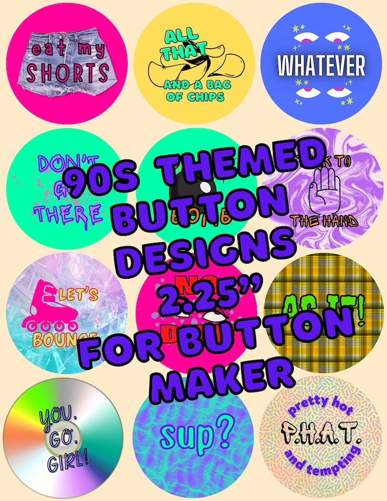 90s Theme Slang, Button Design Templates for Button Maker, Digital ...