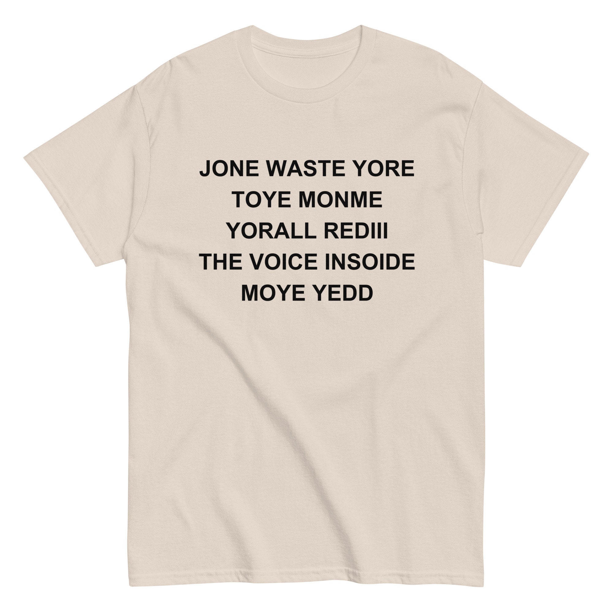 Jone Waste Yore Toye Monme, Don't Waste Your Time, Funny Humor T-shirt ...
