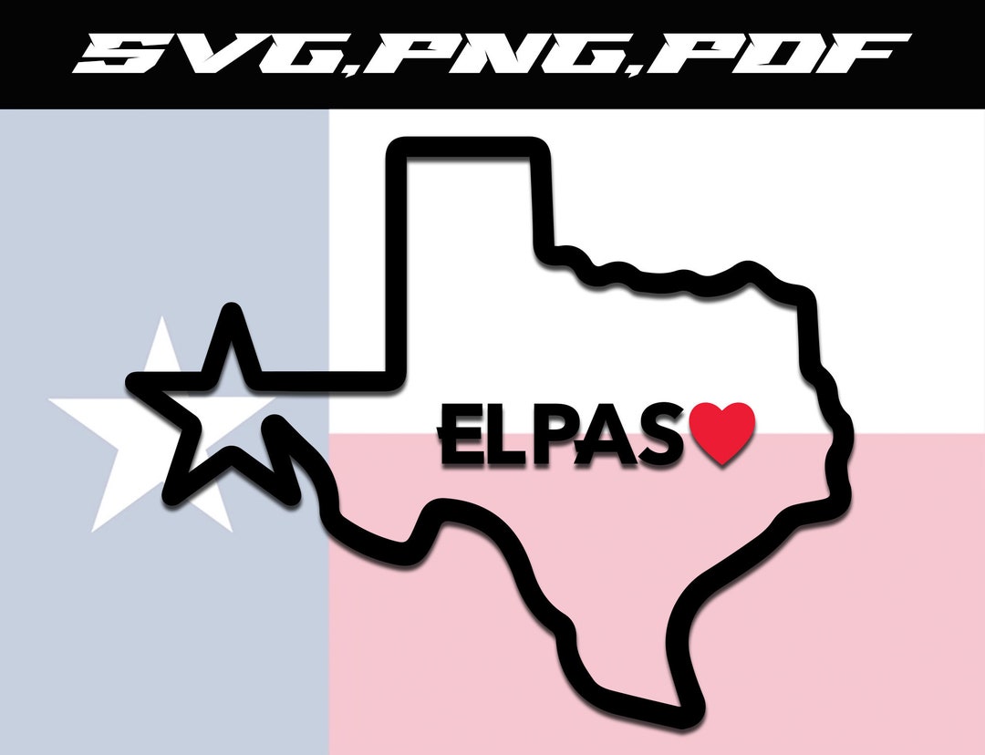 El Paso Love, El Paso Strong Svg File, Digital Download, Svg File for ...