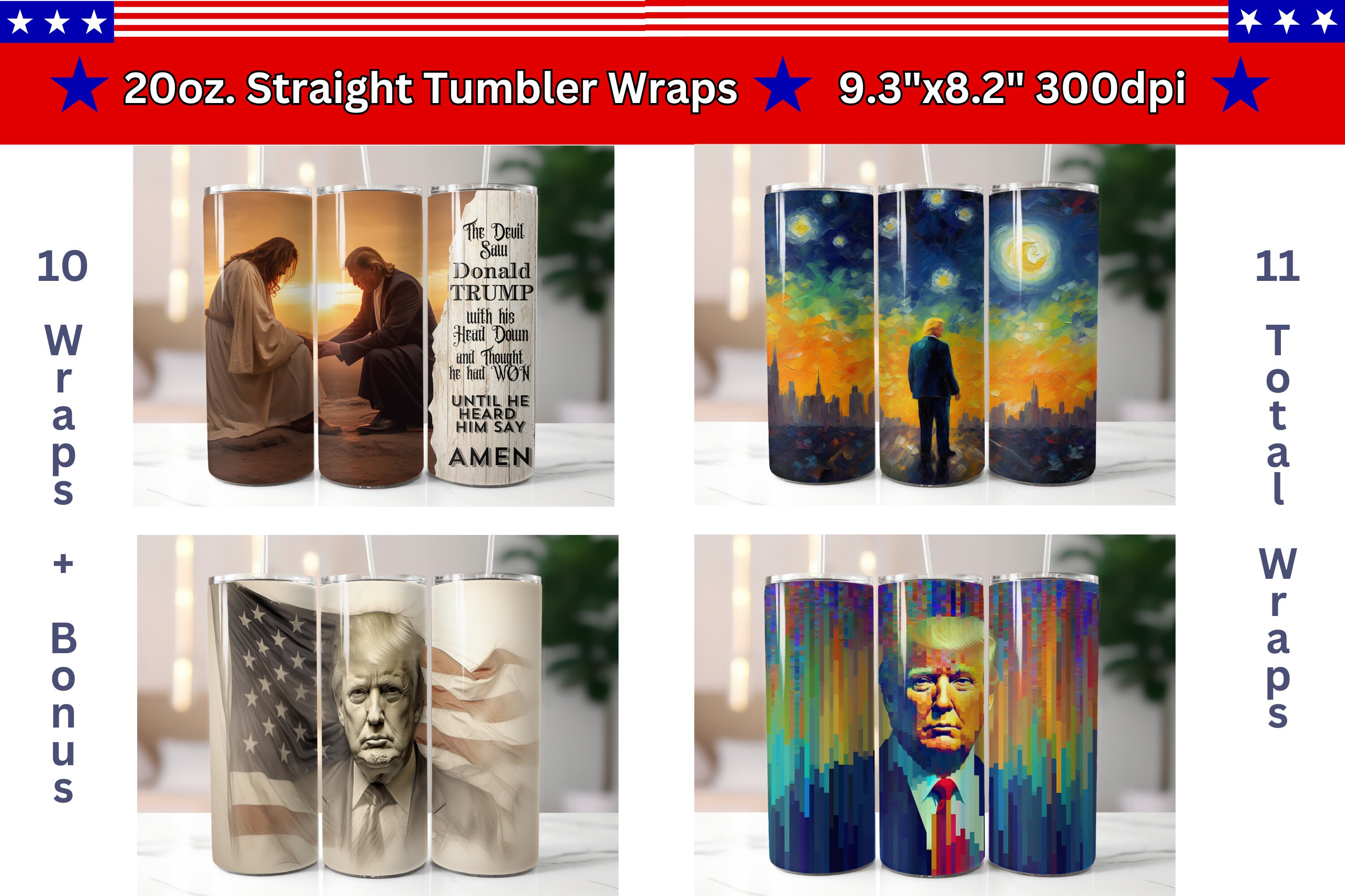 10+ Donald Trump Straight Tumbler Wraps Bundle, 11 Wraps Total - for 20 ...