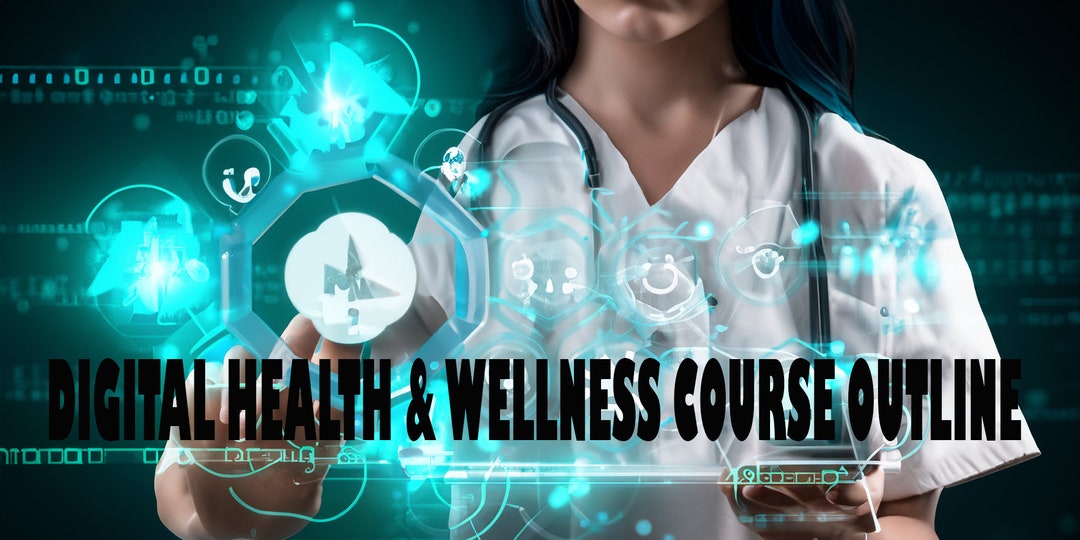 Digital Health and Wellness Course Outline and 3 Sample Lessons - Etsy