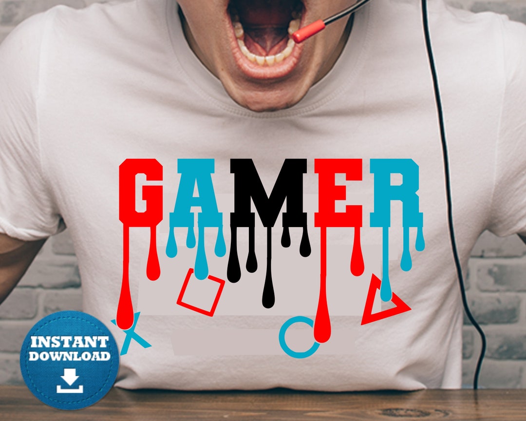 Gamer SVG, Gamer Drip, Gaming Shirt Svg, Gamer Svg, Gaming Sublimation ...