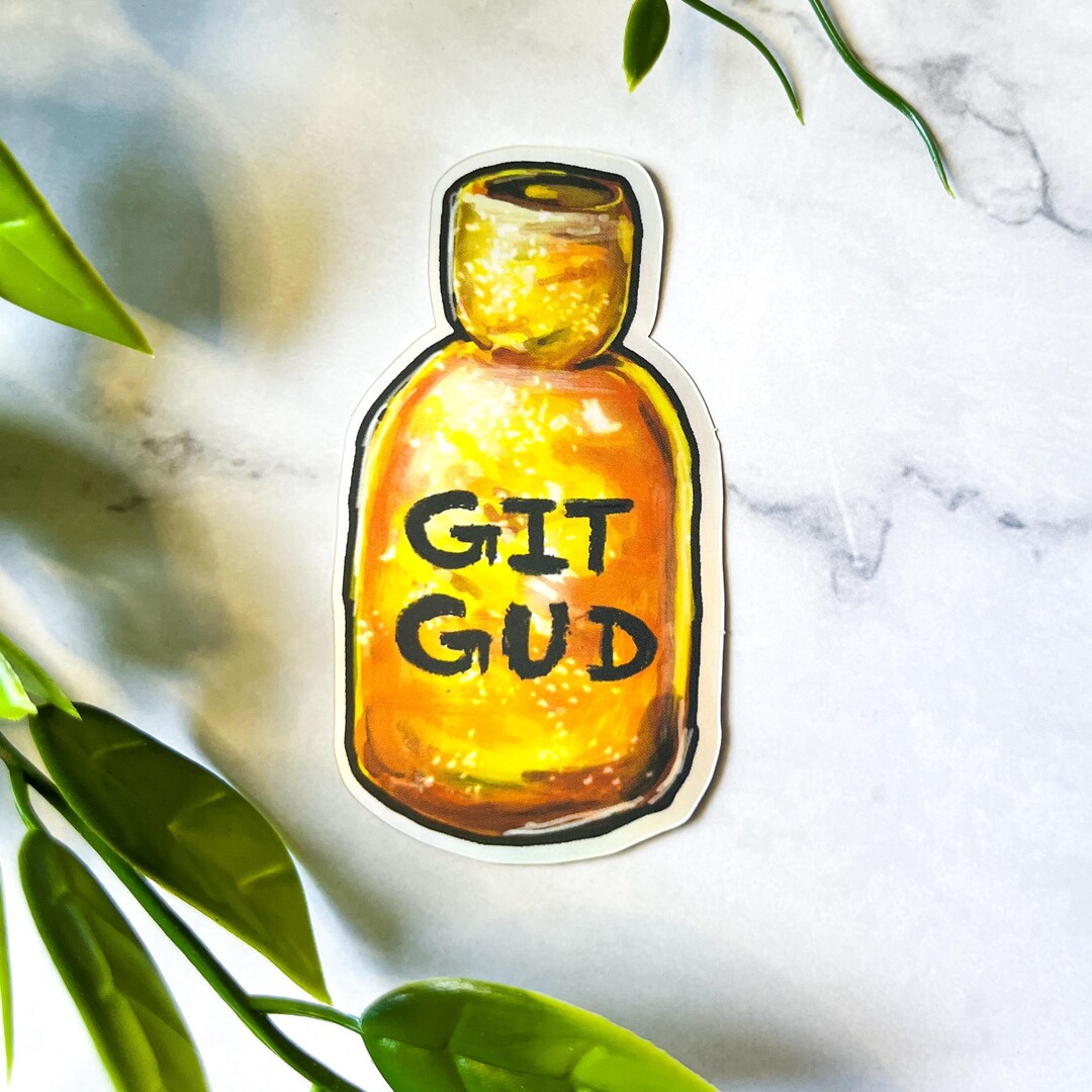 Git Gud Estus Flask Darksouls METALLIC MATTE Sticker | Soulsborne ...