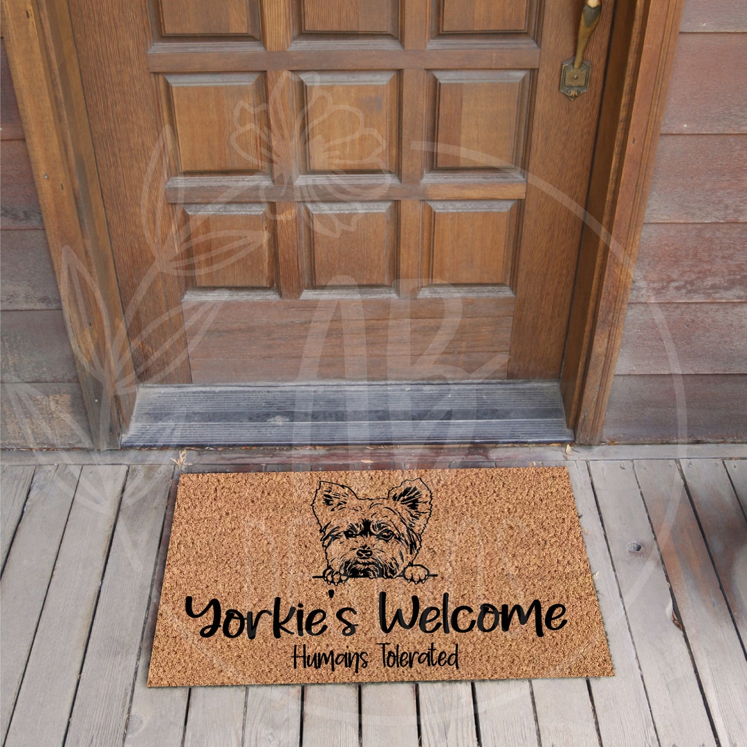 Yorkie's Welcome, Humans Tolerated Custom Doormat - Etsy