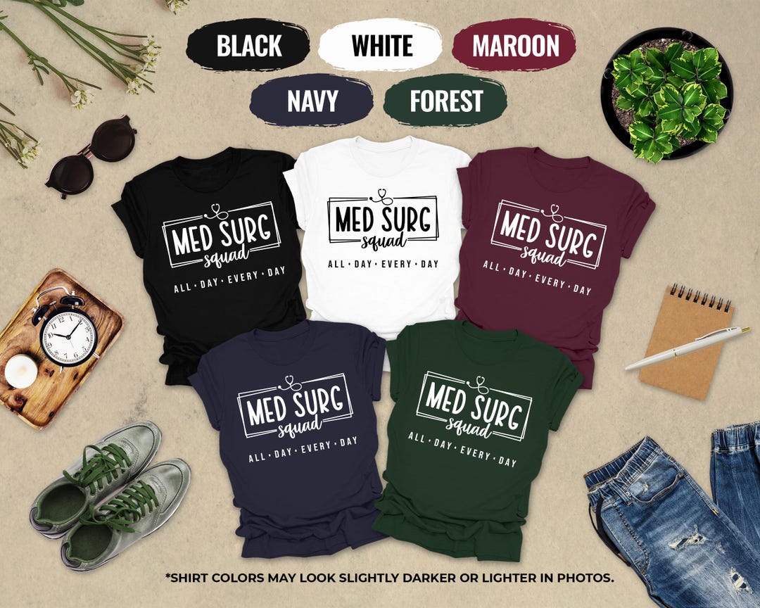 Med Surg Squad Shirt, Medical Surgical Unit Shirt, Surgery Crew Shirt ...