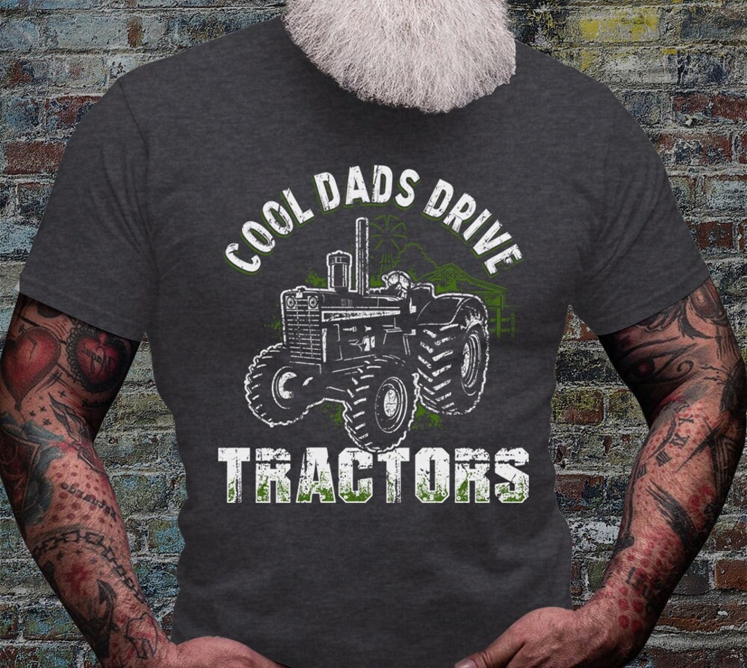 Cool Dads Drive Tractors Shirt | Farmer Dad T-shirt | Farm Life Tee ...