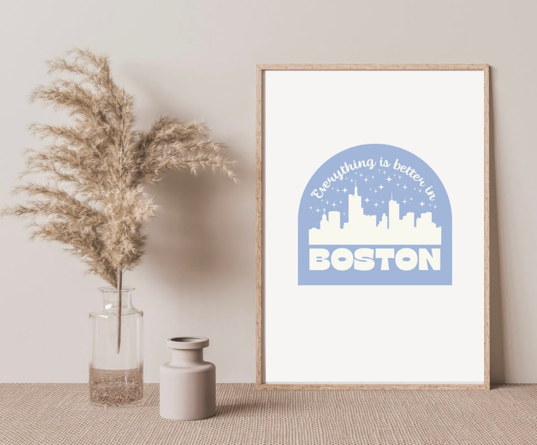 Boston Magnet Art Print Everything is Better in Boston It Ends With Us ...