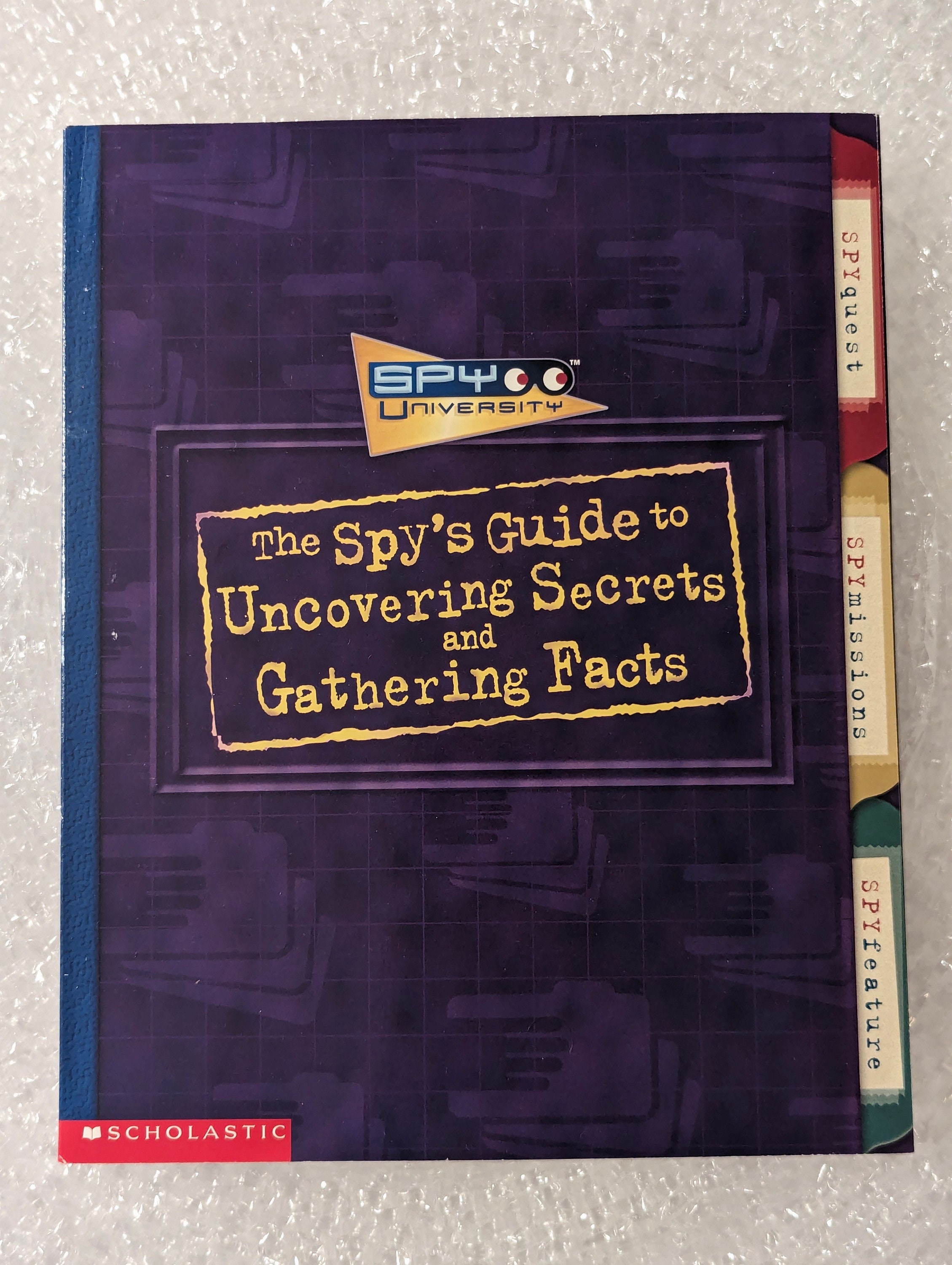 Spy University - the Spy's Guide to Uncovering Secrets and Gathering ...