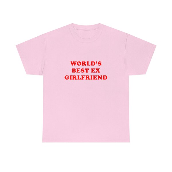 Worlds Best Ex Girlfriend Shirt Etsy 3104