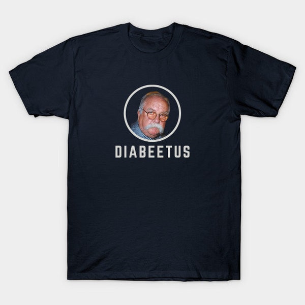 Wilford Brimley Diabeetus Shirt - Etsy