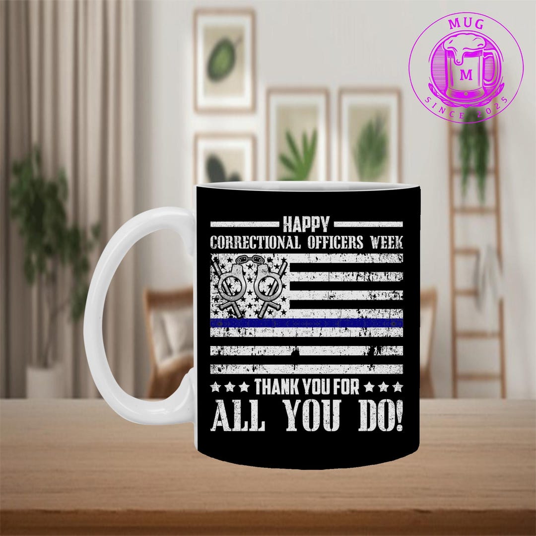Happy Correctional Officers Week Thank You for All You Do Ceramic ...
