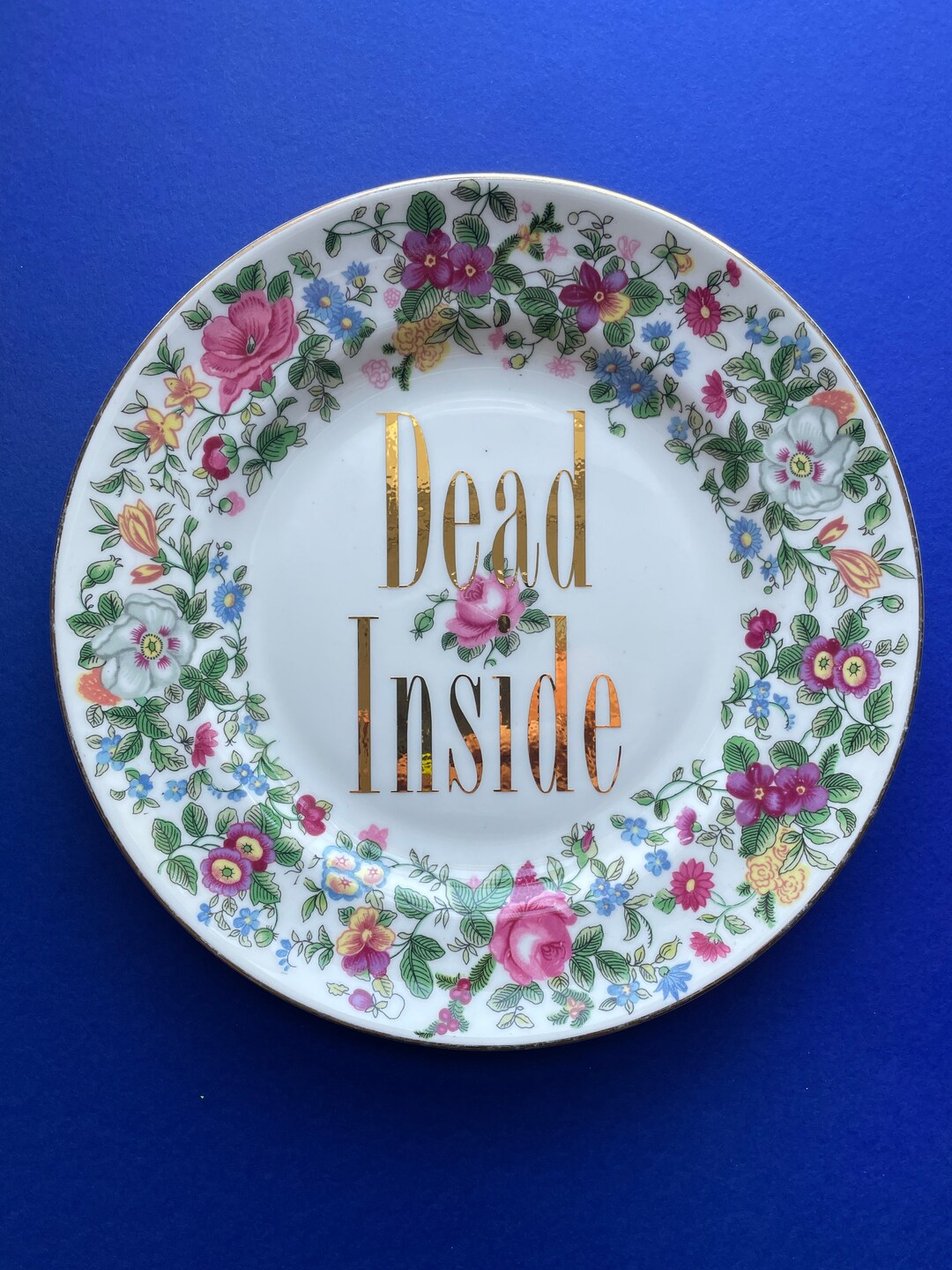 Dead Inside Plate, Vintage Upcycled Quote, Floral, Funny China, Rude ...