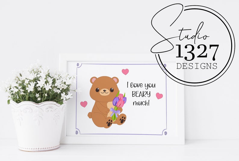 Printable Mother's Day Card / Printable Card for Mom / I Love You Beary ...