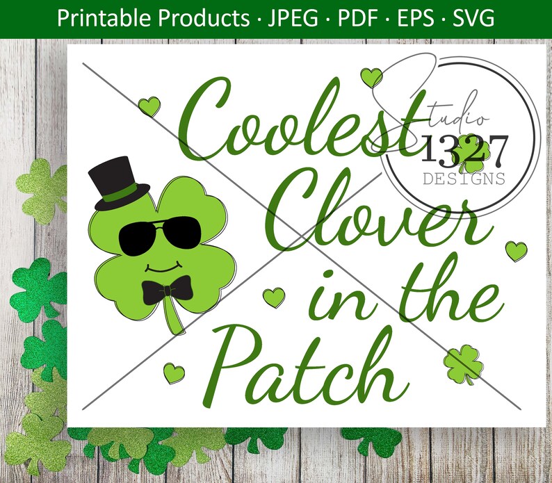 Coolest Clover in the Patch / St Patrick's Day Printable / Cute Clover ...